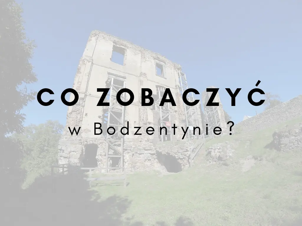 Bodzentyn - 5 miejsc, które musisz zobaczyć - tymrazem.pl